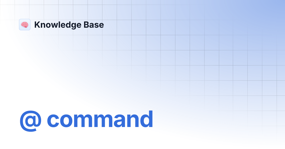 @ command | Knowledge Base