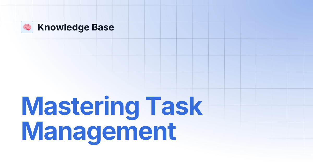 Mastering Task Management | Knowledge Base