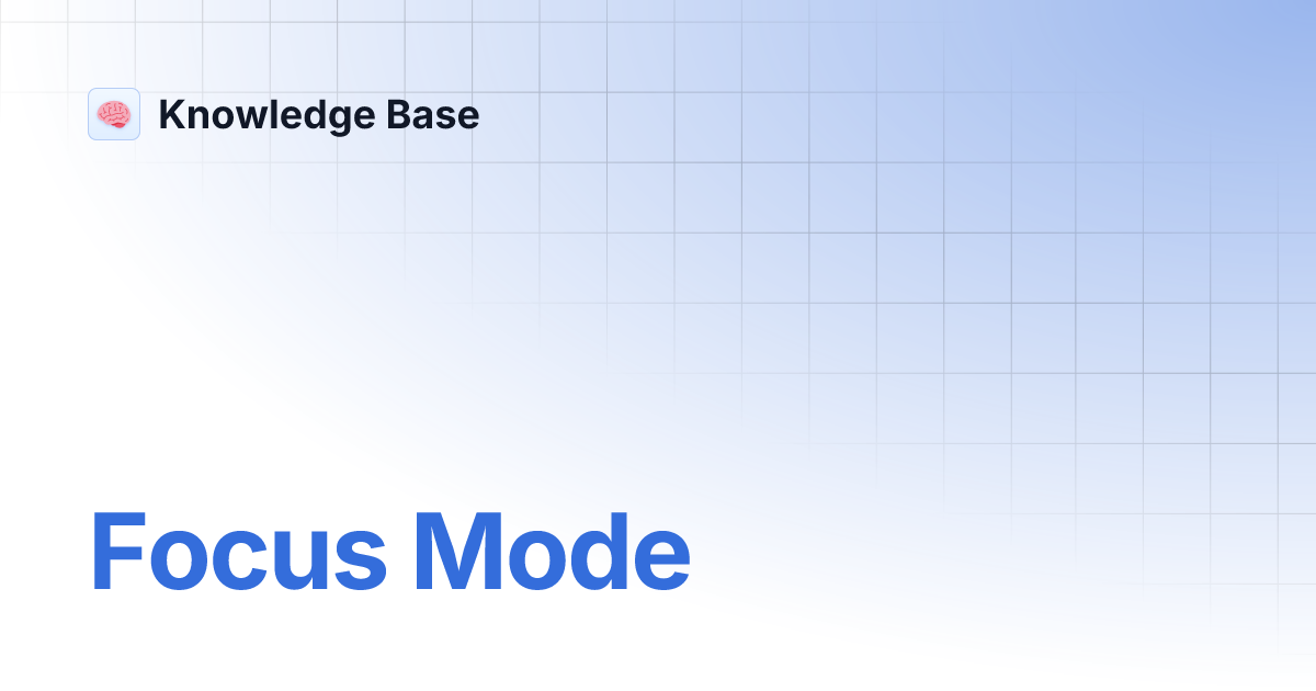 Focus Mode | Knowledge Base