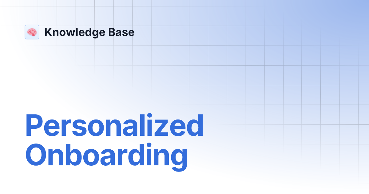 Personalized Onboarding | Knowledge Base