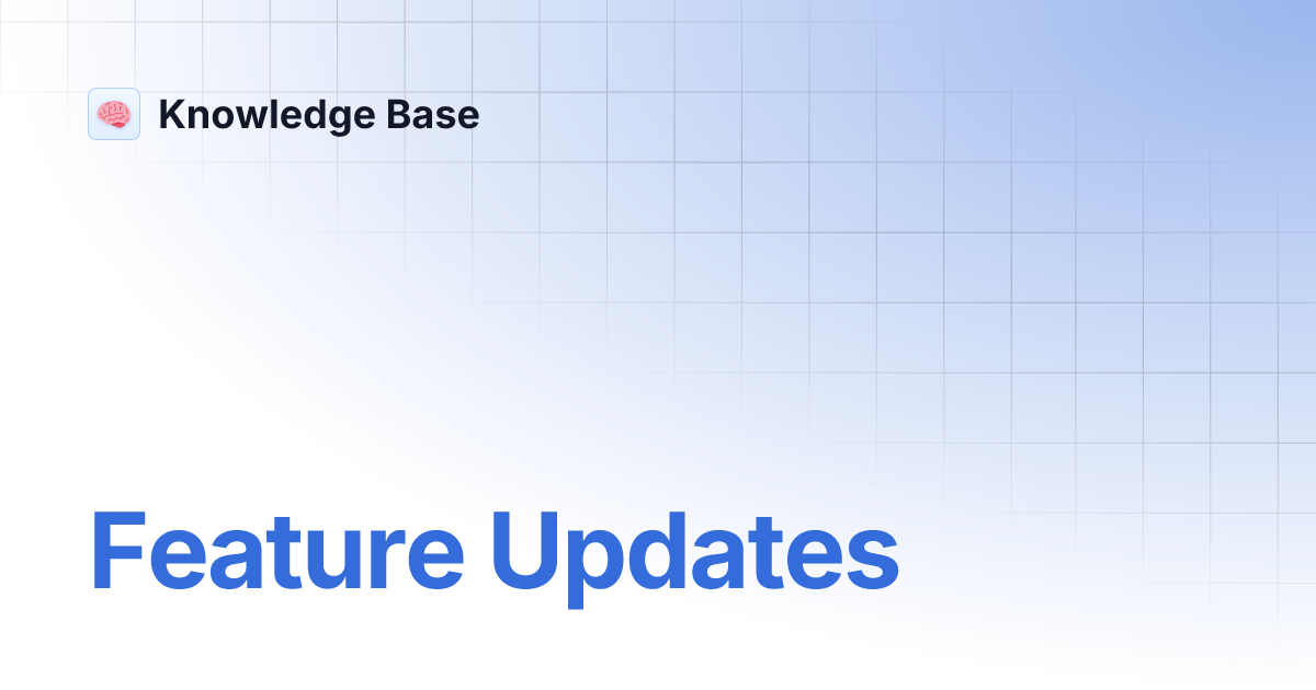 Feature Updates | Knowledge Base